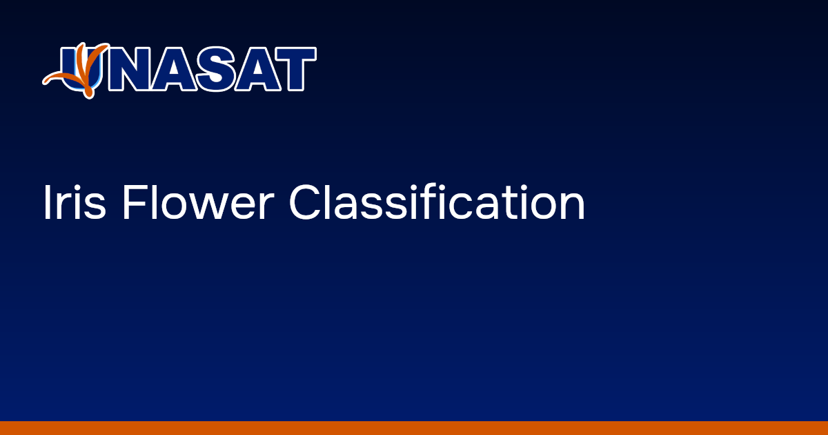 Iris Flower Classification | UNASPACE